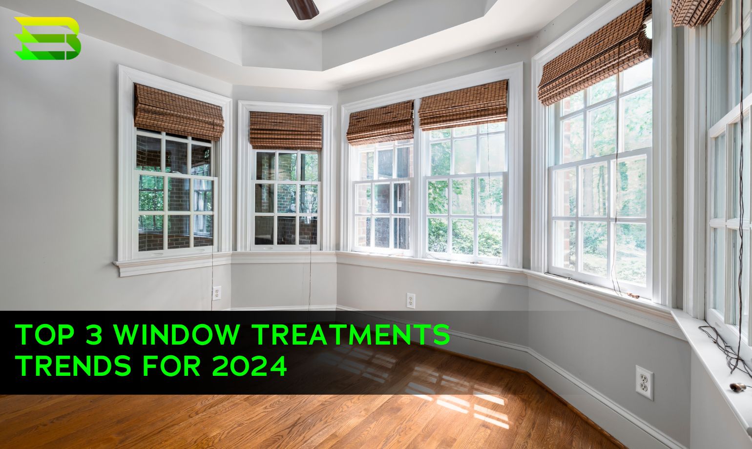 Top 3 Window Treatments Trends For 2024 - Best Blinds and Awnings